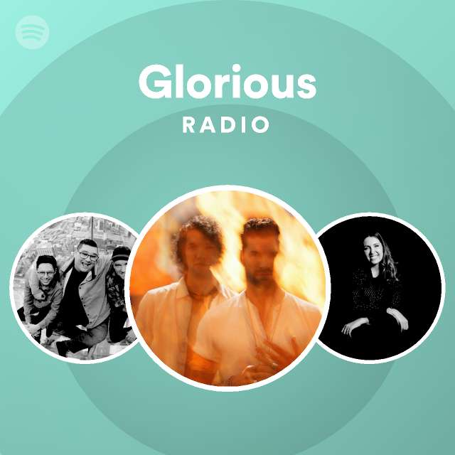 Glorious Radio - playlist by Spotify | Spotify