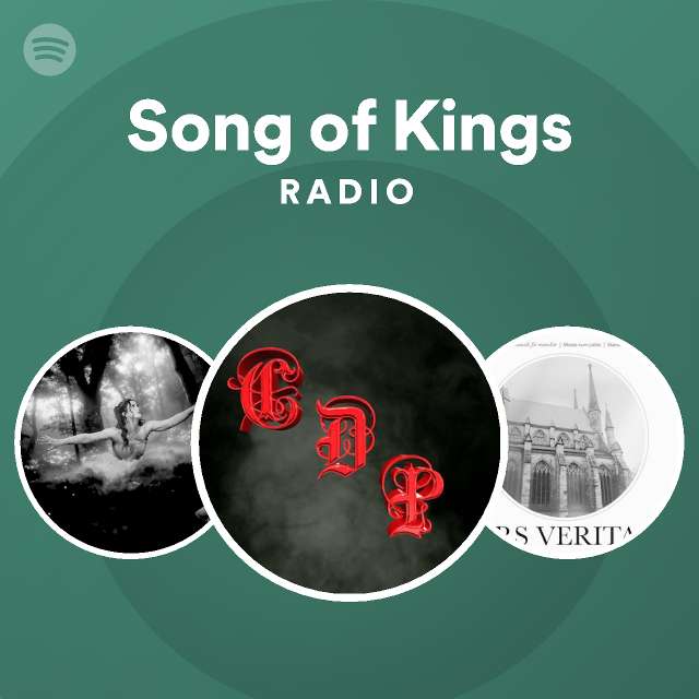 Song of Kings Radio - playlist by Spotify | Spotify