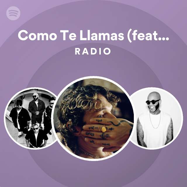 Como Te Llamas (feat. Willy William) Radio | Spotify Playlist