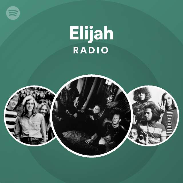 Elijah Radio - playlist by Spotify | Spotify
