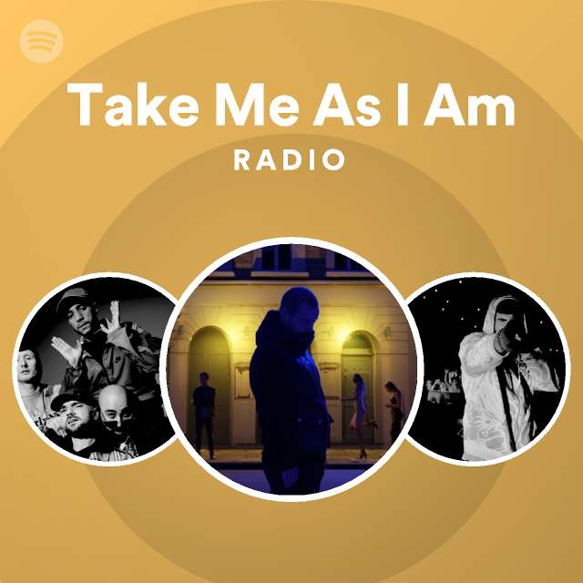 Take Me As I Am Radio - playlist by Spotify | Spotify