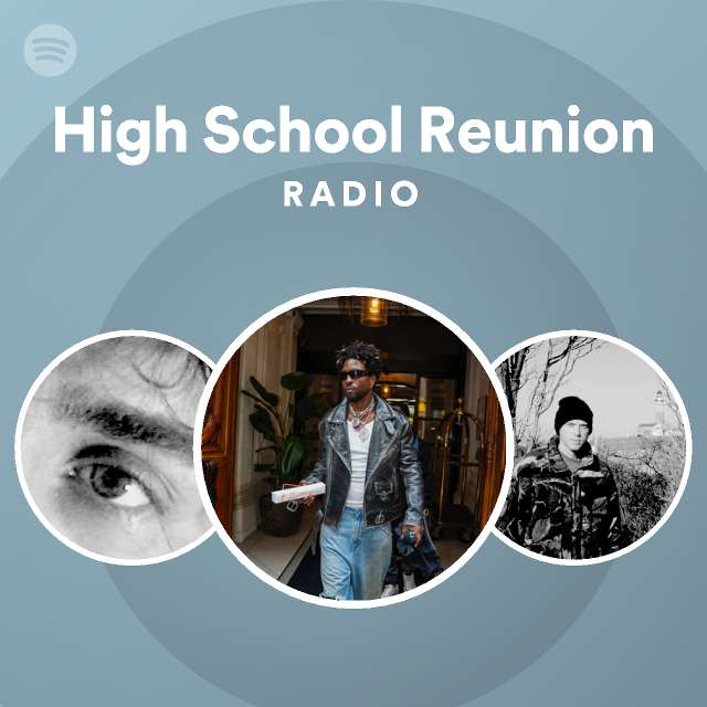 High School Reunion Radio - playlist by Spotify | Spotify
