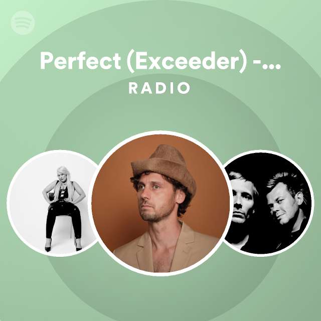 Perfect (Exceeder) - Vocal Club Mix Radio | Spotify Playlist