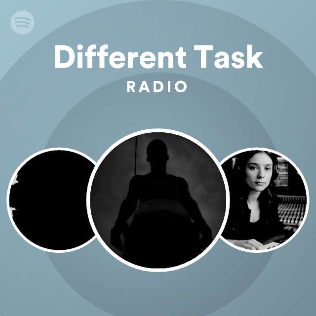 Different Task Radio - playlist by Spotify | Spotify
