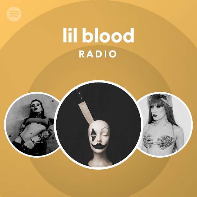 lil blood Radio - playlist by Spotify | Spotify