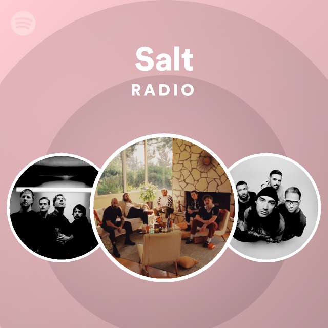 Salt Radio - playlist by Spotify | Spotify
