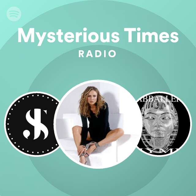 Mysterious Times Radio - playlist by Spotify | Spotify