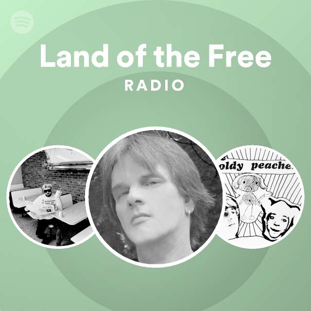Land of the Free Radio - playlist by Spotify | Spotify