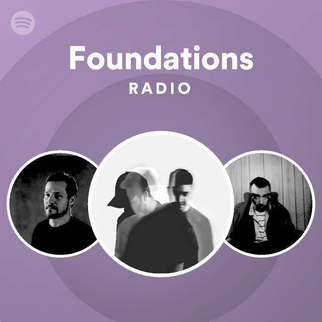 Foundations Radio - playlist by Spotify | Spotify