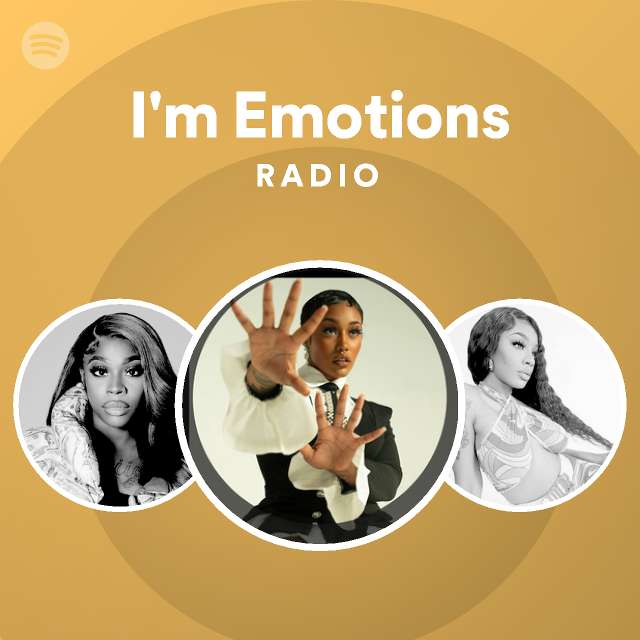I'm Emotions Radio - playlist by Spotify | Spotify