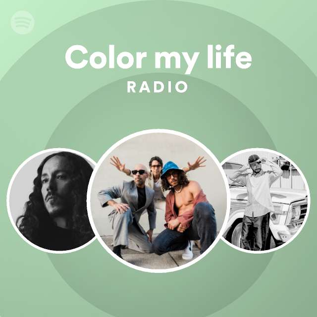 Color my life Radio - playlist by Spotify | Spotify