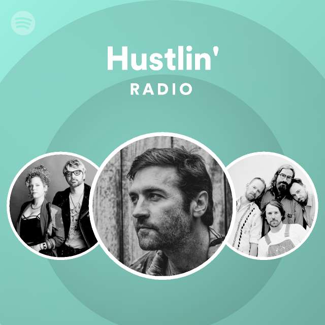 Hustlin' Radio - playlist by Spotify | Spotify