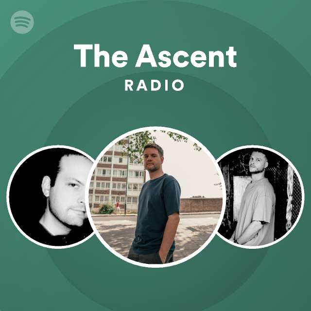 The Ascent Radio - playlist by Spotify | Spotify
