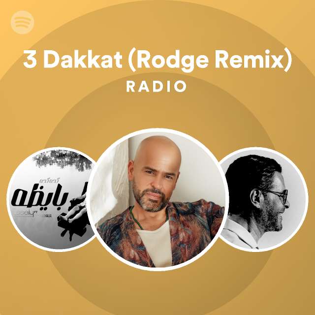 3 Daqat Rodge Official Remix Radio - playlist by Spotify | Spotify