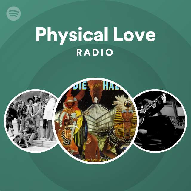 Physical Love Radio - playlist by Spotify | Spotify