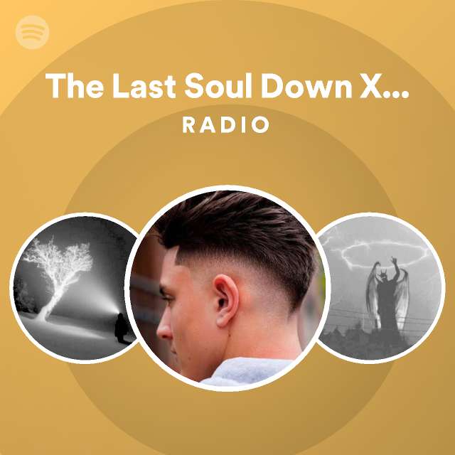 The Last Soul Down X Lost Soul Radio - playlist by Spotify | Spotify