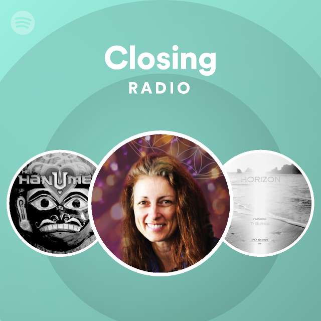 Closing Radio - playlist by Spotify | Spotify