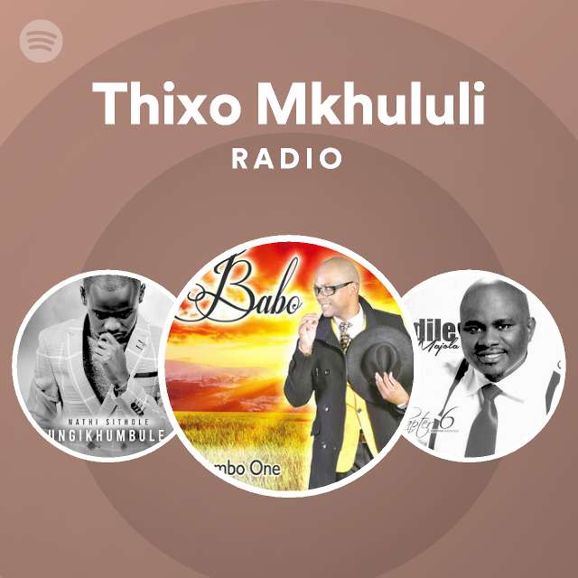 Thixo Mkhululi Radio - playlist by Spotify | Spotify