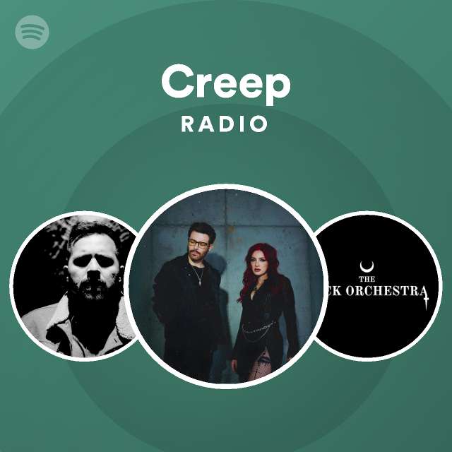 Creep Radio - playlist by Spotify | Spotify