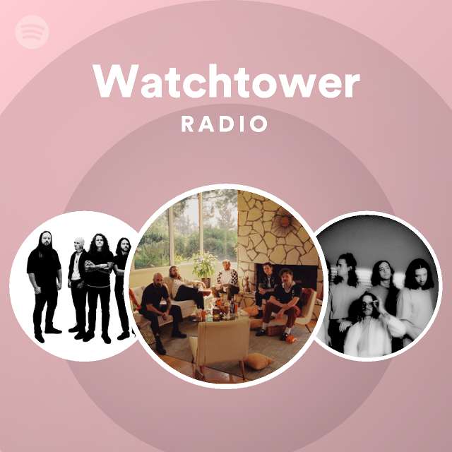 Watchtower Radio - playlist by Spotify | Spotify