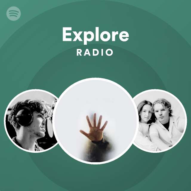 Explore Radio - playlist by Spotify | Spotify