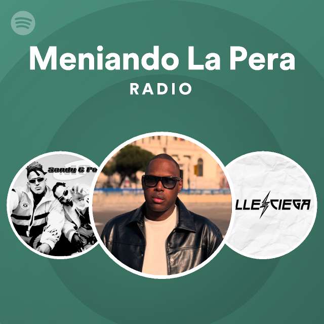 Meneando La Pera Radio - playlist by Spotify | Spotify