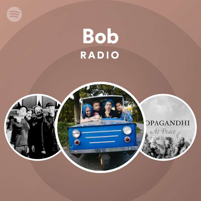Bob Radio - playlist by Spotify | Spotify