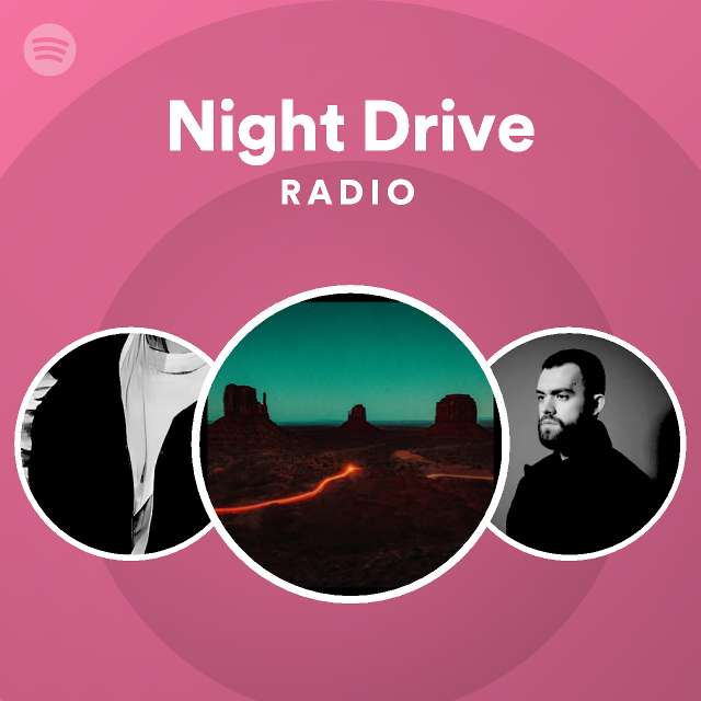 Night Drive Radio - playlist by Spotify | Spotify