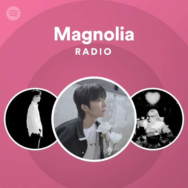 Magnolia Radio - playlist by Spotify | Spotify