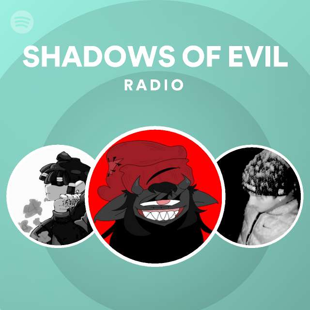 SHADOWS OF EVIL Radio - playlist by Spotify | Spotify