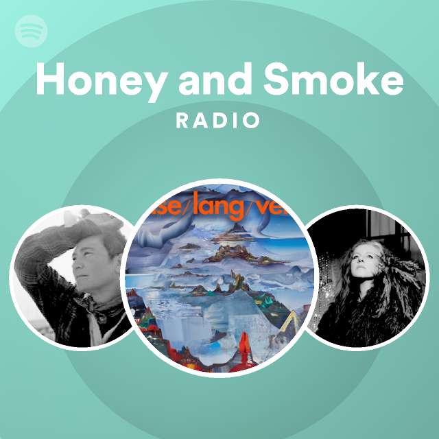 Honey and Smoke Radio - playlist by Spotify | Spotify