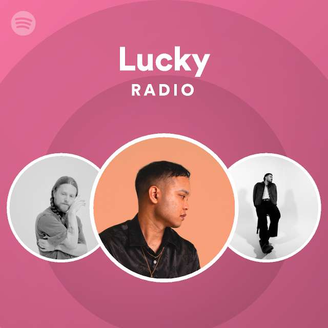 Lucky Radio - playlist by Spotify | Spotify