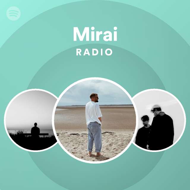 Mirai Radio - playlist by Spotify | Spotify