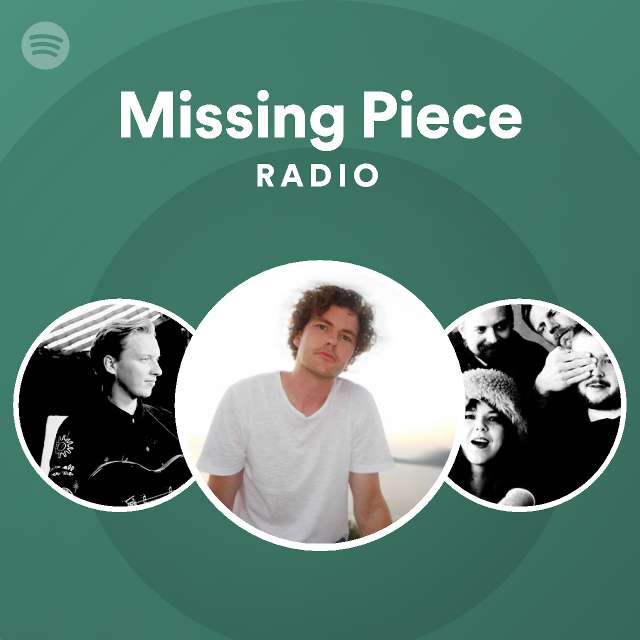 Missing Piece Radio - playlist by Spotify | Spotify