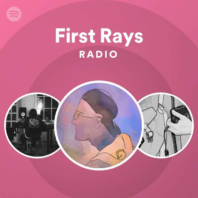 First Rays Radio - playlist by Spotify | Spotify