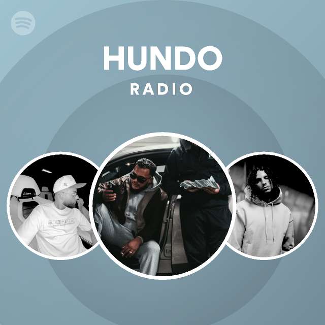 HUNDO Radio - playlist by Spotify | Spotify