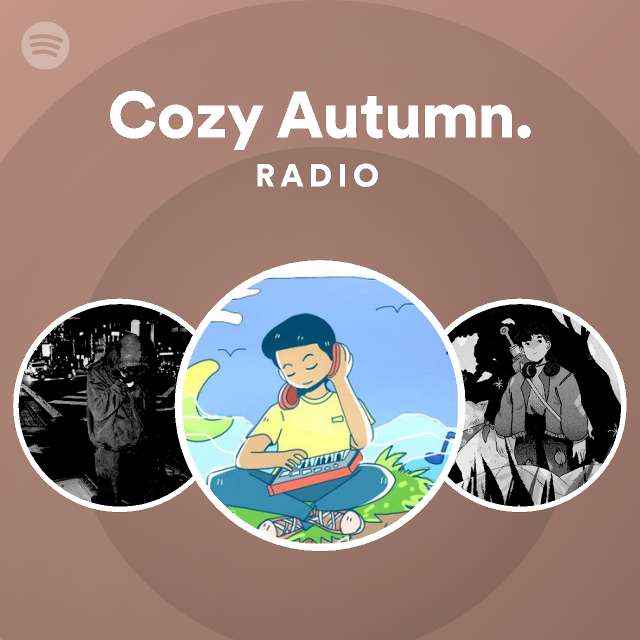 Cozy Autumn. Radio - playlist by Spotify | Spotify