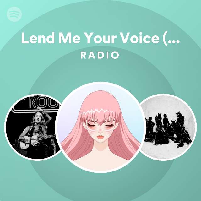 Lend Me Your Voice - English Version Radio - playlist by Spotify | Spotify
