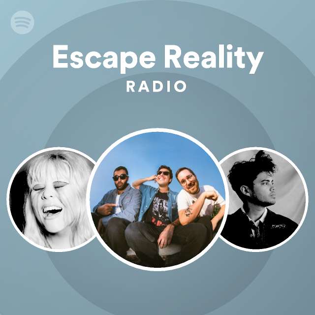 Escape Reality Radio - playlist by Spotify | Spotify