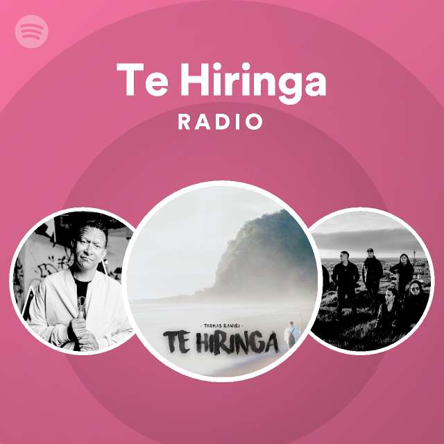 Te Hiringa Radio | Spotify Playlist