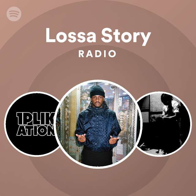 Lossa Story Radio - playlist by Spotify | Spotify