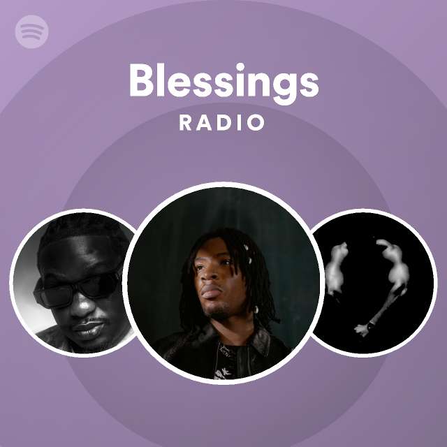 Blessings Radio - playlist by Spotify | Spotify