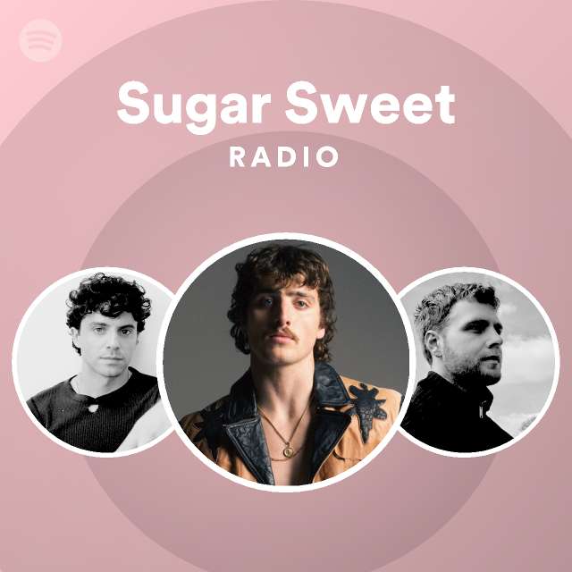 Sugar Sweet Radio - playlist by Spotify | Spotify
