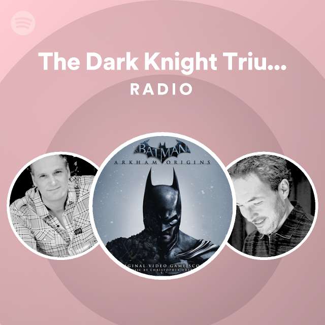The Dark Knight Triumphant / End Titles Radio - playlist by Spotify ...