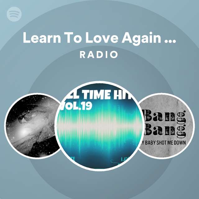 Learn To Love Again (Originally Perfomed By Lawson) - Tribute Version Radio | Spotify Playlist
