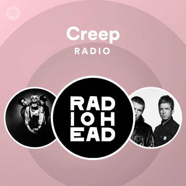 Creep Radio - playlist by Spotify | Spotify