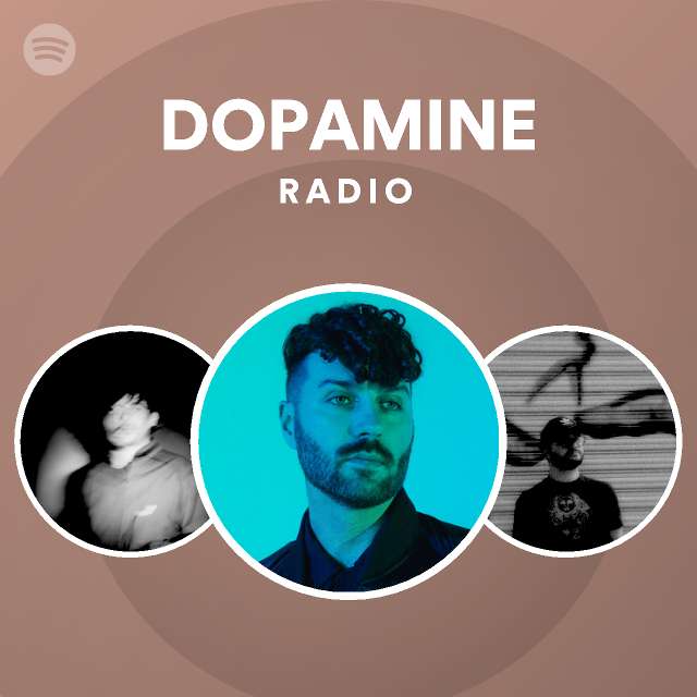 DOPAMINE Radio - playlist by Spotify | Spotify