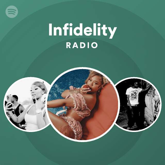 Infidelity Radio - playlist by Spotify | Spotify