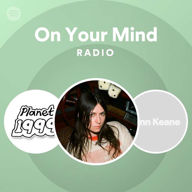 On Your Mind Radio - playlist by Spotify | Spotify