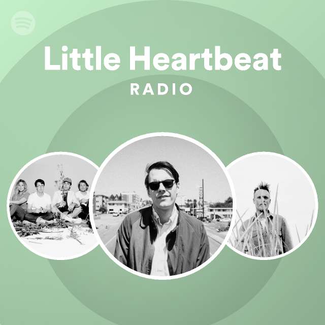 Little Heartbeat Radio | Spotify Playlist